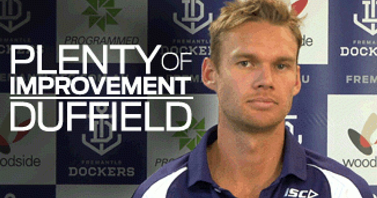 We're searching for complete performance: Duffield